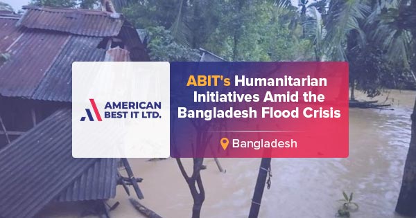ABIT's humanitarian initiatives amid the Bangladesh flood crisis