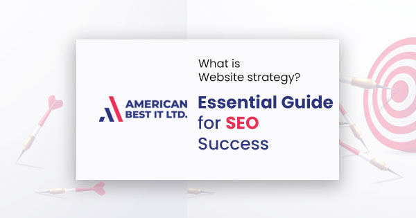 What is a Website strategy? An Essential Guide for SEO Success